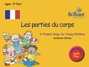 Les parties du corps – A French song - Brilliant Publications